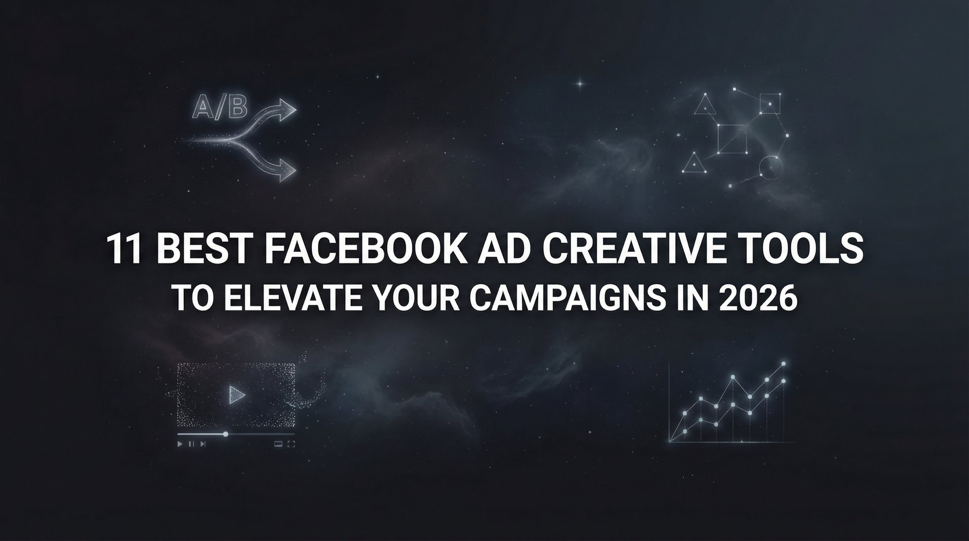 Best Facebook Ad Creative Tools: Complete 2026… | AdStellar