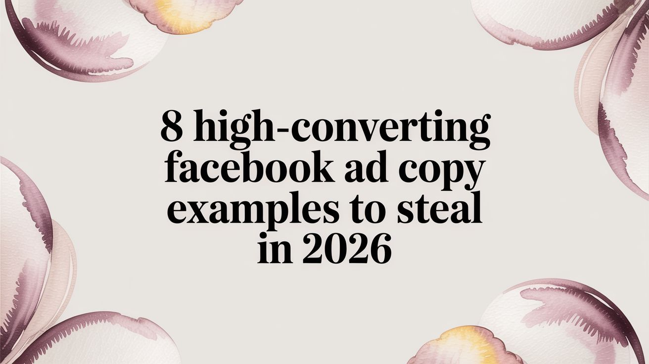 8 High-Converting Facebook Ad Copy Examples to… | AdStellar