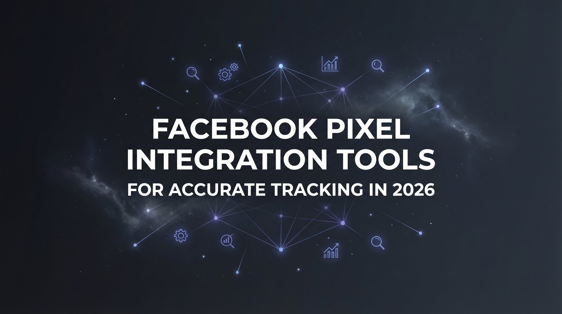 9 Best Facebook Pixel Integration Tools Guide… | AdStellar
