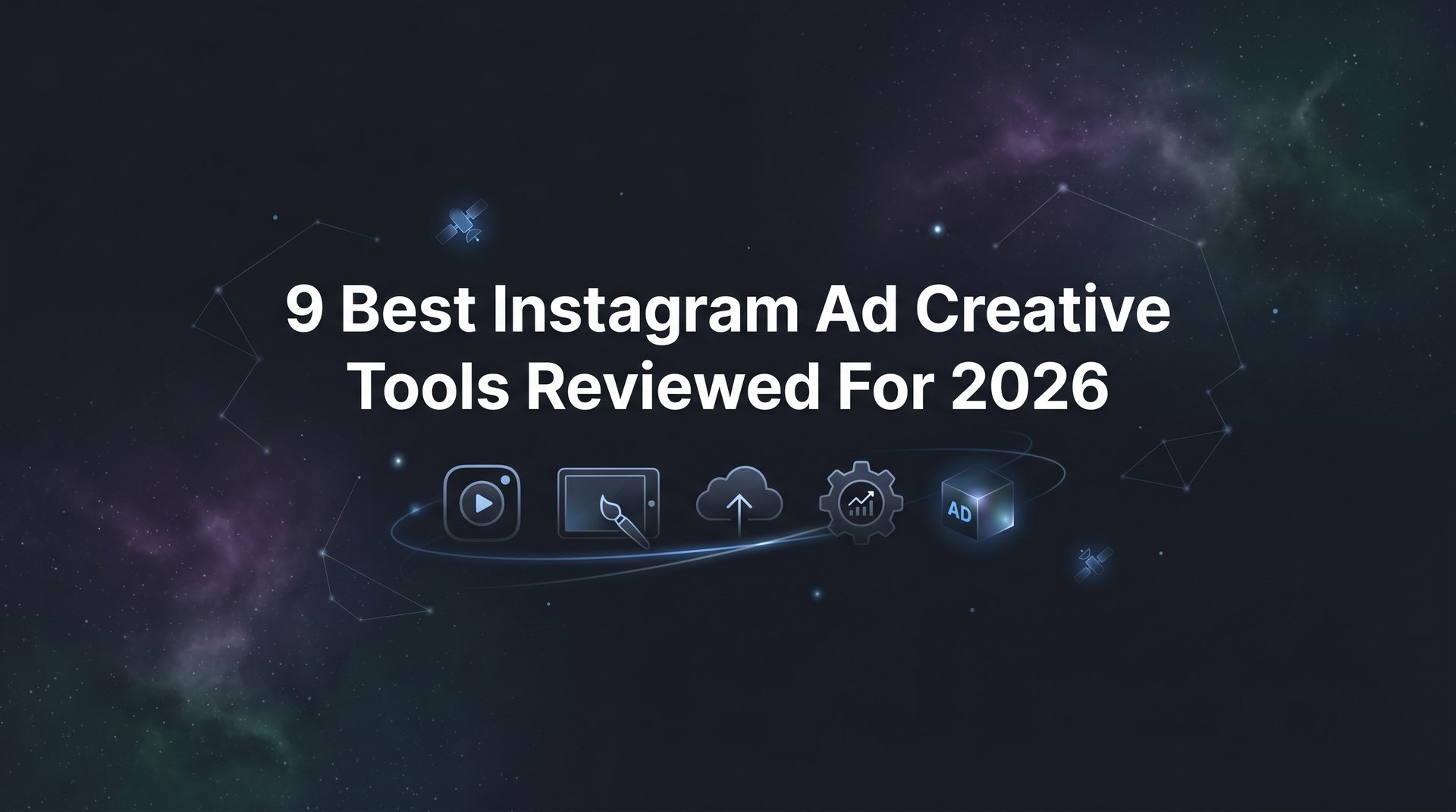 Top Instagram Ad Creative Tools Reviewed 2026… | AdStellar